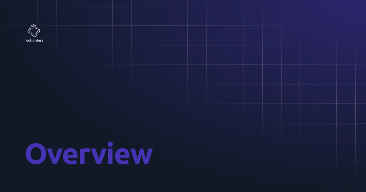 Overview | Frictionless Markets